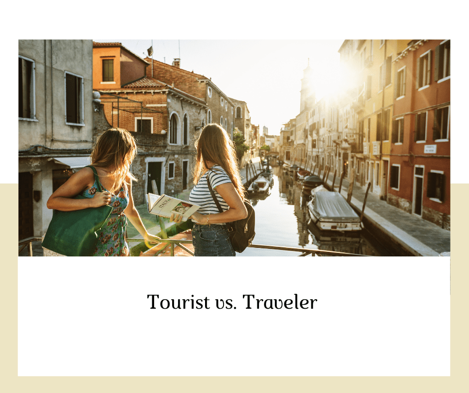 Tourist vs Traveler: Understanding the Differences for a More ...