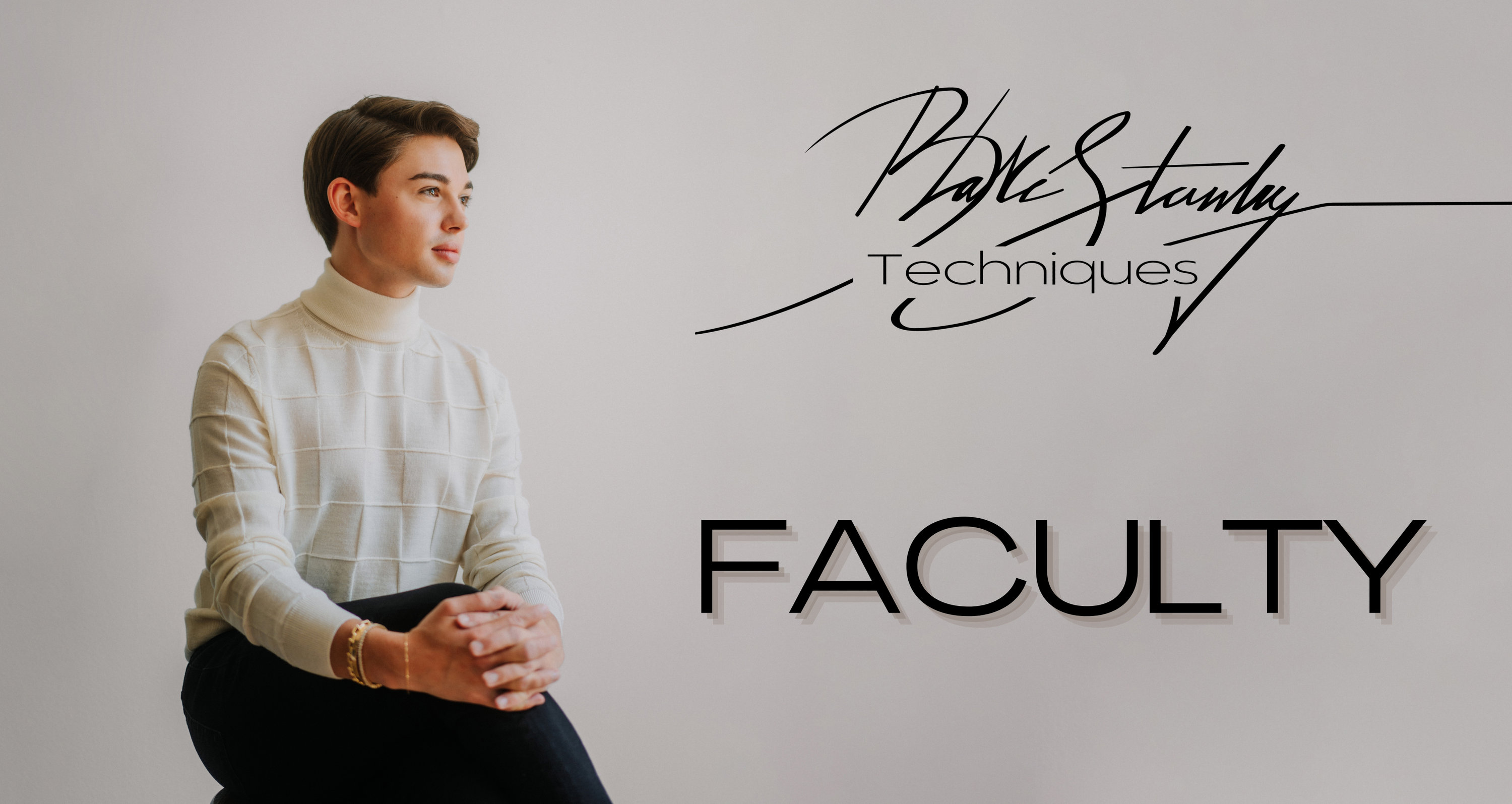 Blake Stanley Techniques Faculty - KM Agency